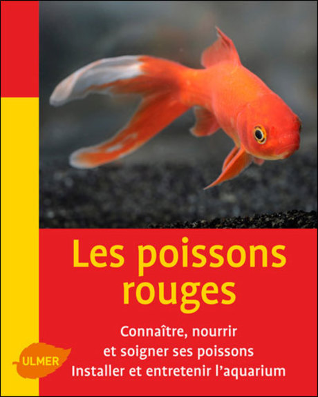 Poissons Rouges - Livre Editions Ulmer - Guide Aquariophilie